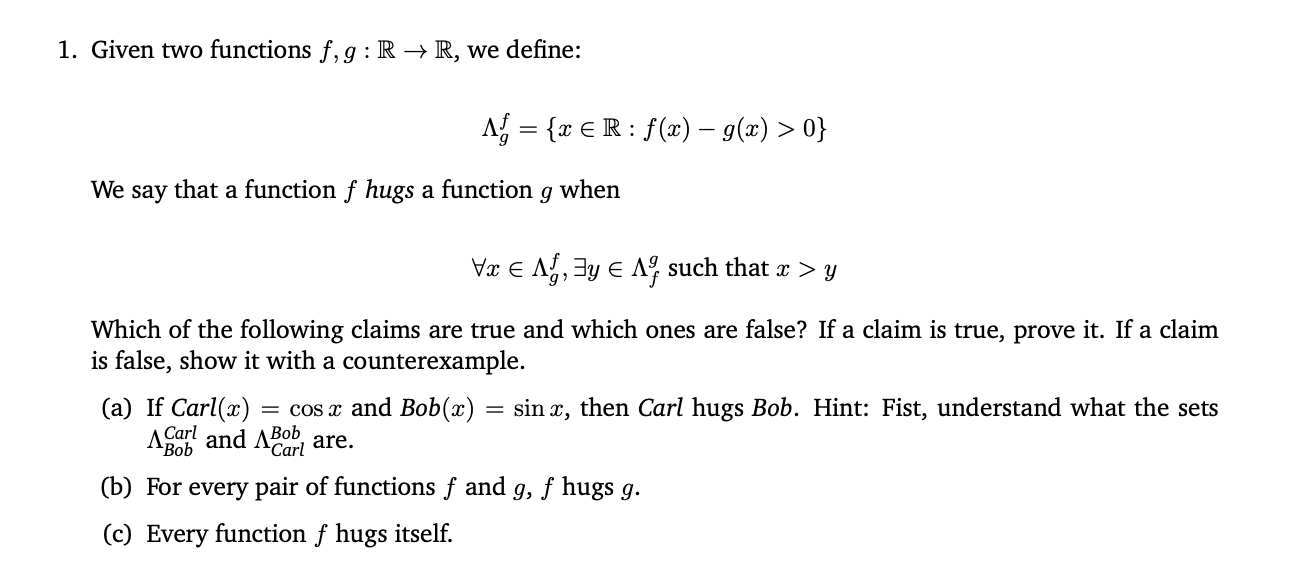 Solved 1. Given two functions f,g:R → R, we define: A = {x € | Chegg.com