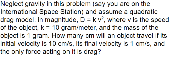 Solved Neglect gravity in this problem (say you are on the | Chegg.com