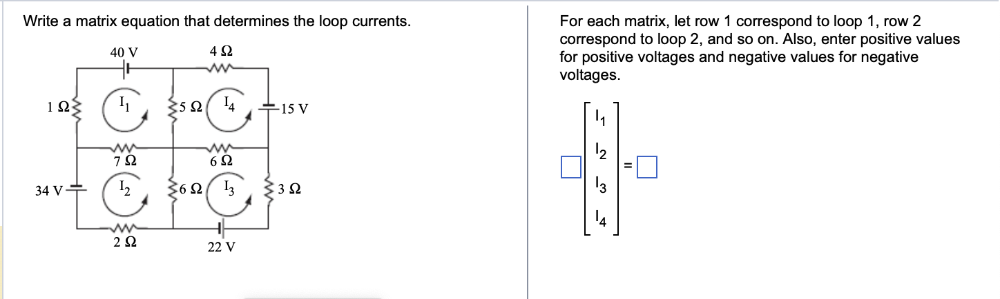 Solved Write a matrix equation that determines the loop | Chegg.com