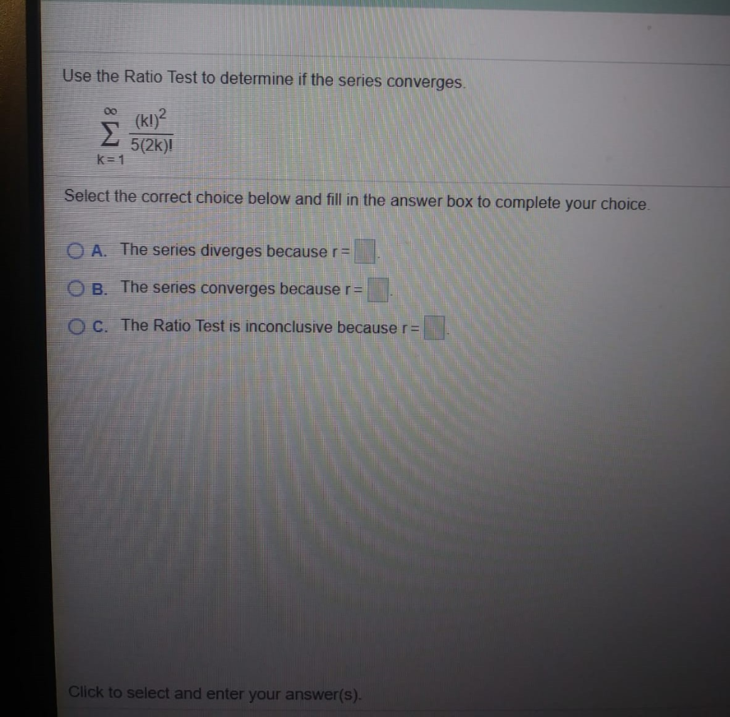 Solved Use the Ratio Test to determine if the series | Chegg.com