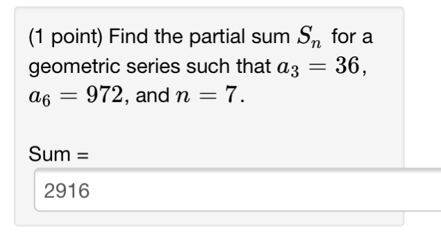 Solved (1 point) Find the partial sum Sn for a geometric | Chegg.com