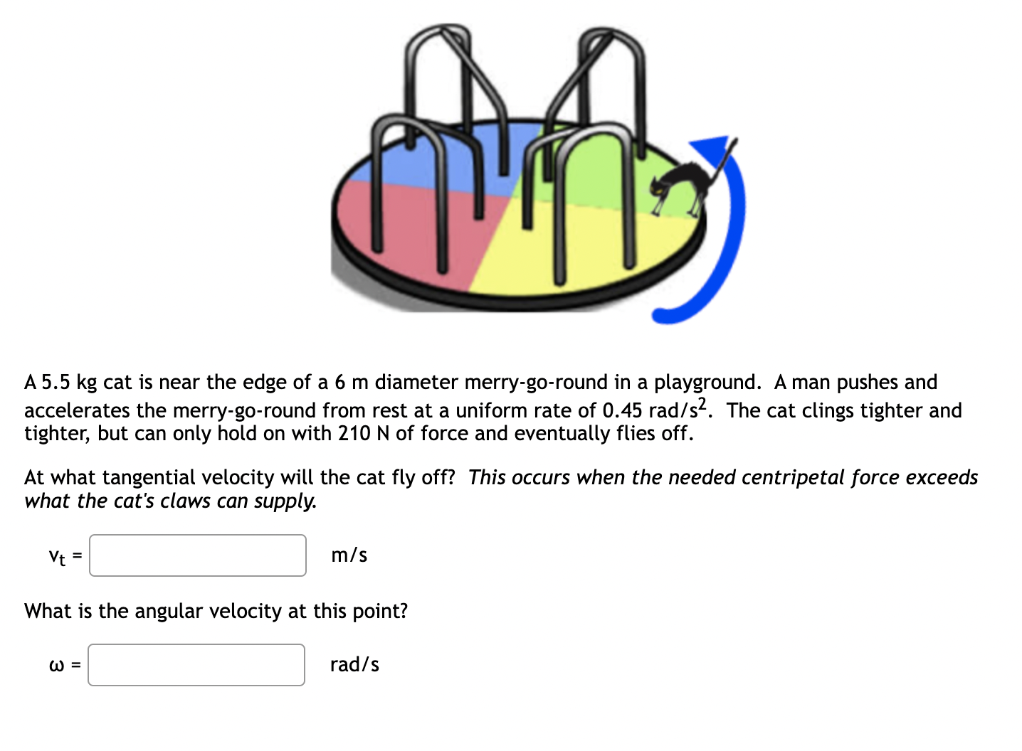 A 5.5 kg cat is near the edge of a 6 m diameter | Chegg.com