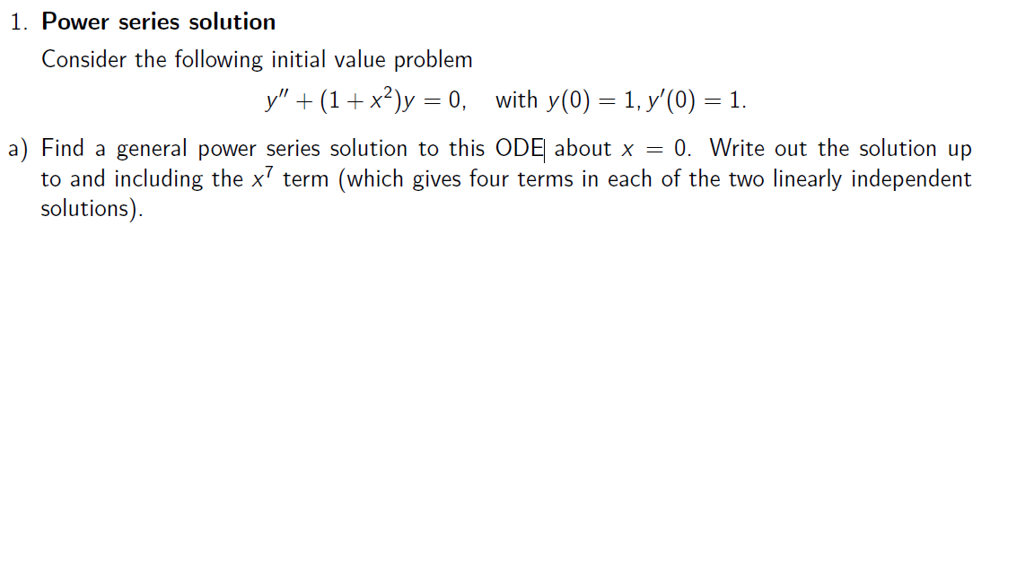 Solved 1. Power series solution Consider the following | Chegg.com