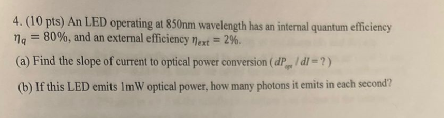 Solved 4. (10 pts) An LED operating at 850 nm wavelength has | Chegg.com