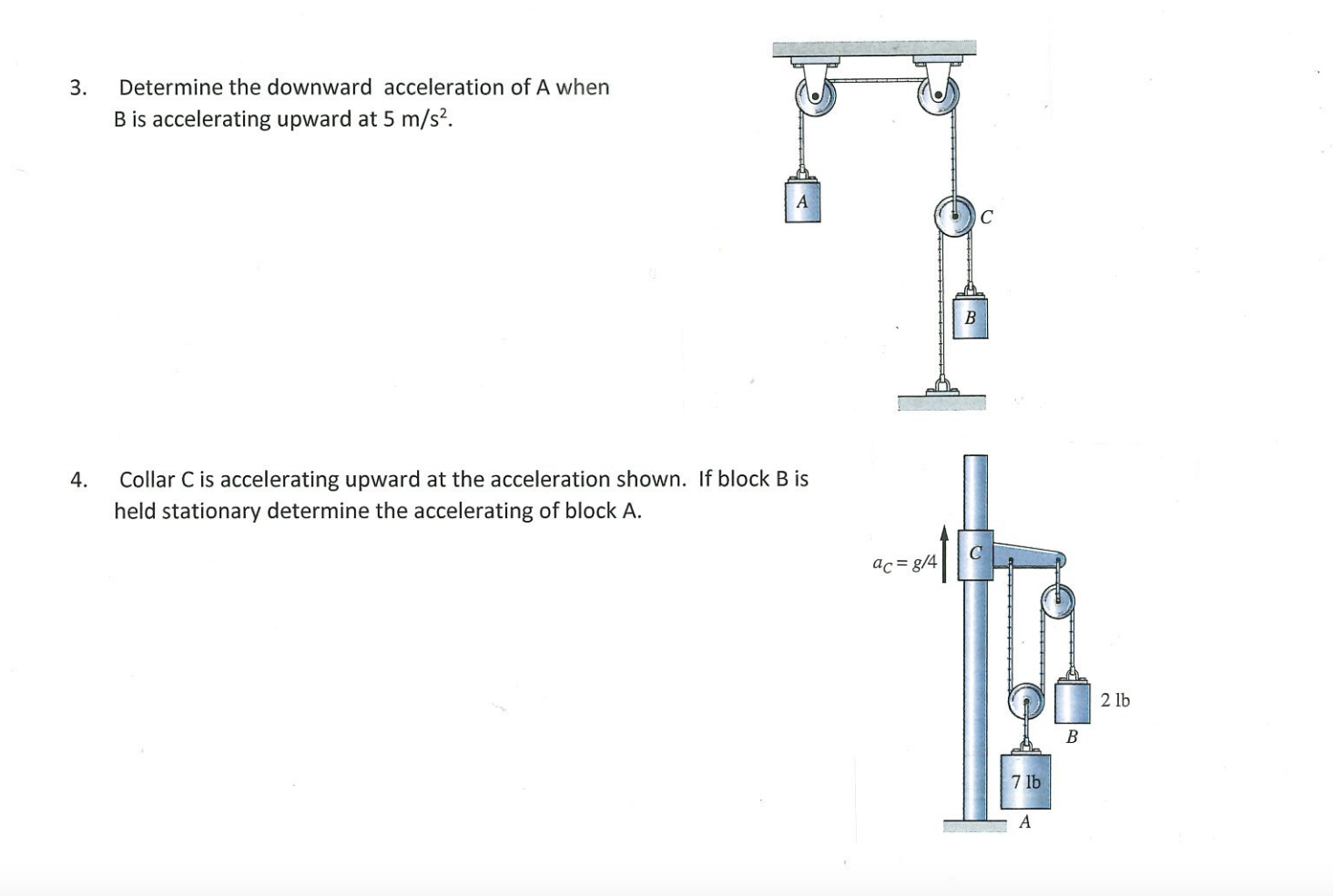 Solved 3. Determine the downward acceleration of A when B is | Chegg.com