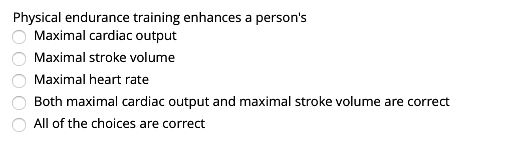 Solved Physical endurance training enhances a person's | Chegg.com