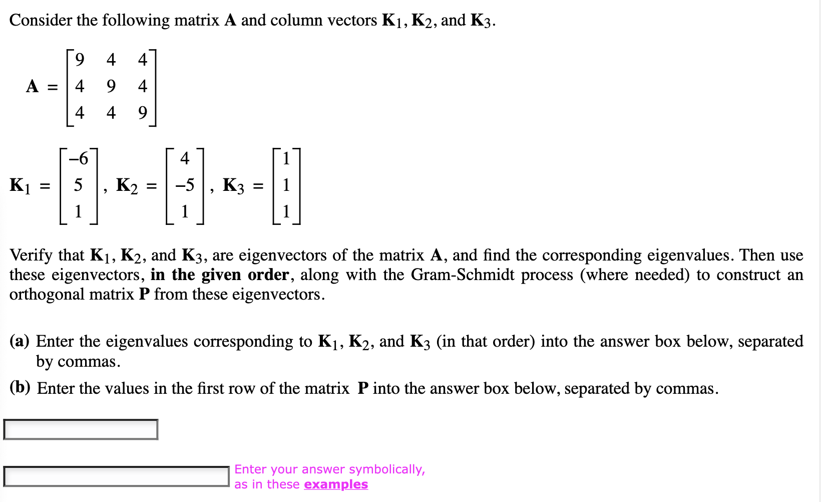 Solved Consider the following matrix A and column vectors | Chegg.com