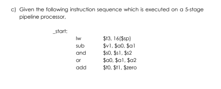 c) Given the following instruction sequence which is | Chegg.com