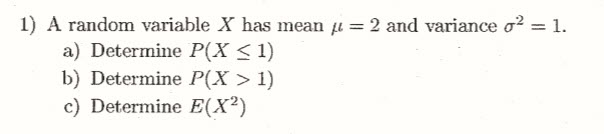 Solved by an EXPERT A random variable x ﻿has mean μ=2 ﻿and variance | Chegg.com