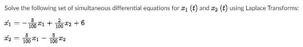 Solved Solve the following set of simultaneous differential | Chegg.com