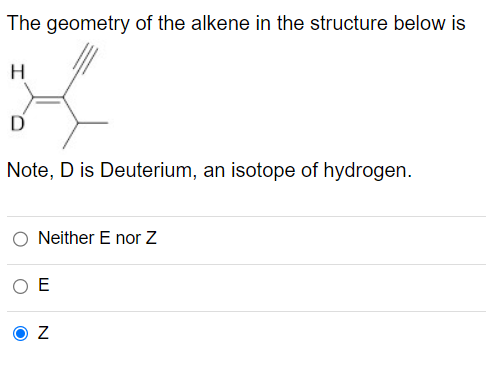 Solved The geometry of the alkene in the structure below | Chegg.com