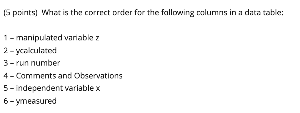 Solved (5 points) What is the correct order for the | Chegg.com