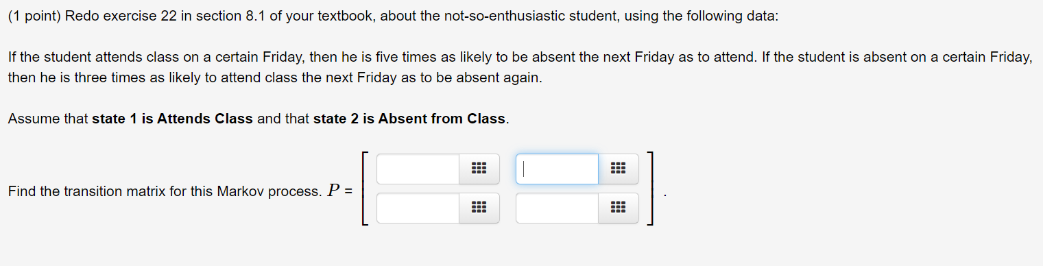 Solved (1 point) Redo exercise 22 in section 8.1 of your | Chegg.com