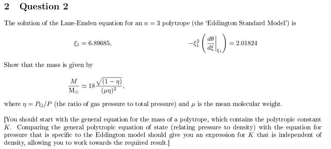 Solved 2 Question 2 The solution of the Lane-Emden equation | Chegg.com
