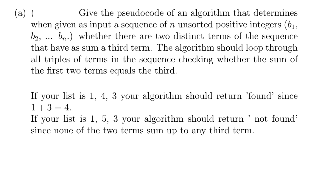 Solved (a)! Give the pseudocode of an algorithm that | Chegg.com
