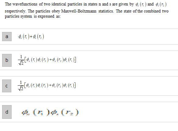 Solved The wavefunctions of two identical particles in | Chegg.com