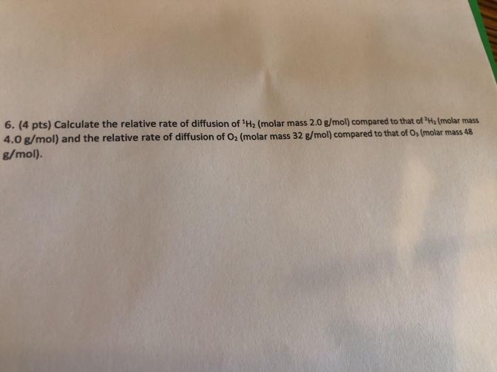 Solved 6. (4 pts) Calculate the relative rate of diffusion | Chegg.com