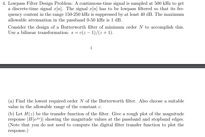 Solved 4. Lowpass Filter Design Problem: A continuous-time | Chegg.com