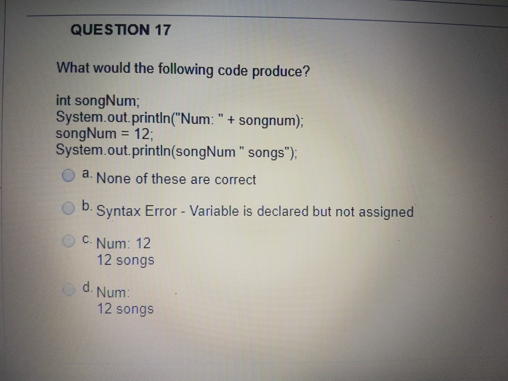 Solved QUESTION 17 What would the following code produce? | Chegg.com