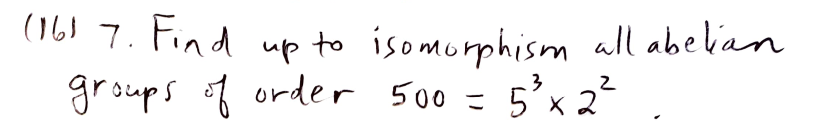 Solved 1617. find up to isomorphism all abelian groups of | Chegg.com