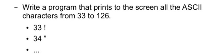 Solved - Write a program that prints to the screen all the | Chegg.com