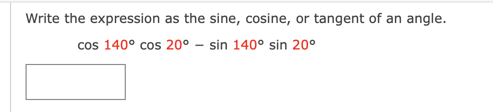 Solved Write the expression as the sine, cosine, or tangent | Chegg.com