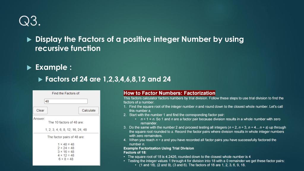 Solved Q3. Display the factors of a positive integer Number | Chegg.com