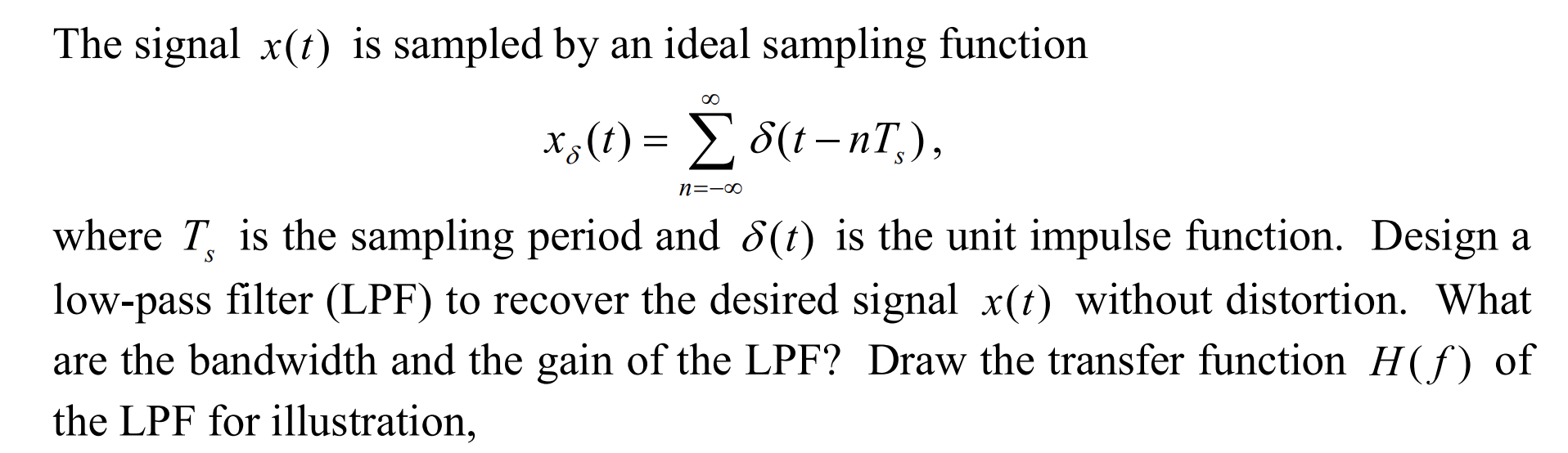 Solved The signal x(t) is sampled by an ideal sampling | Chegg.com