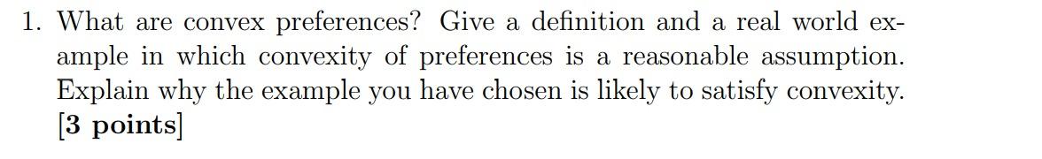 Solved 1. What are convex preferences? Give a definition and | Chegg.com