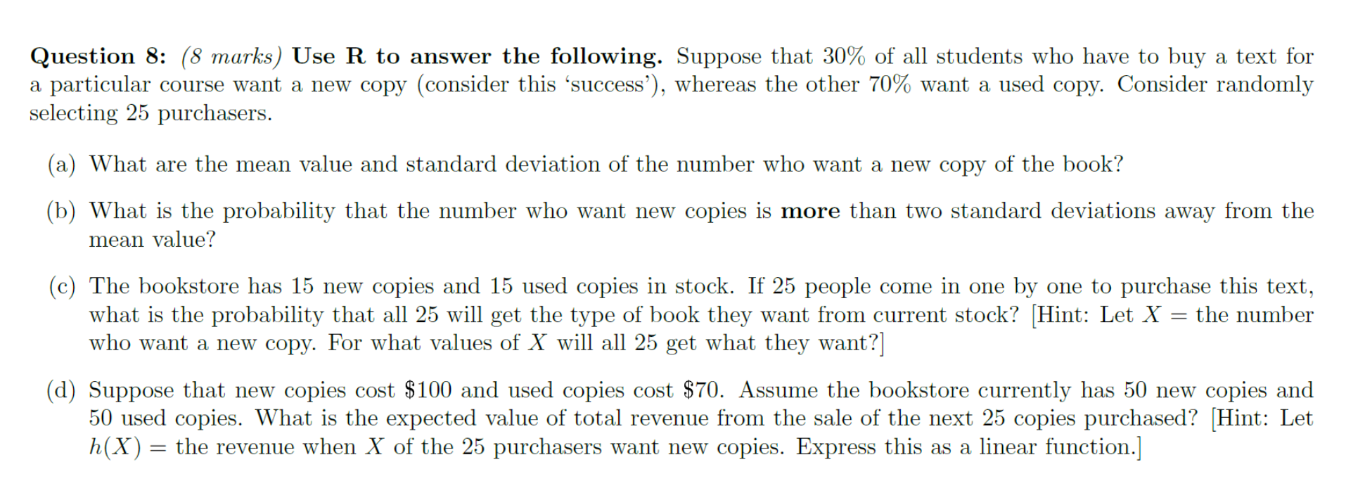 Solved Question 8: (8 marks) Use R to answer the following. | Chegg.com