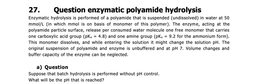 Solved 27. Question enzymatic polyamide hydrolysis Enzymatic | Chegg.com