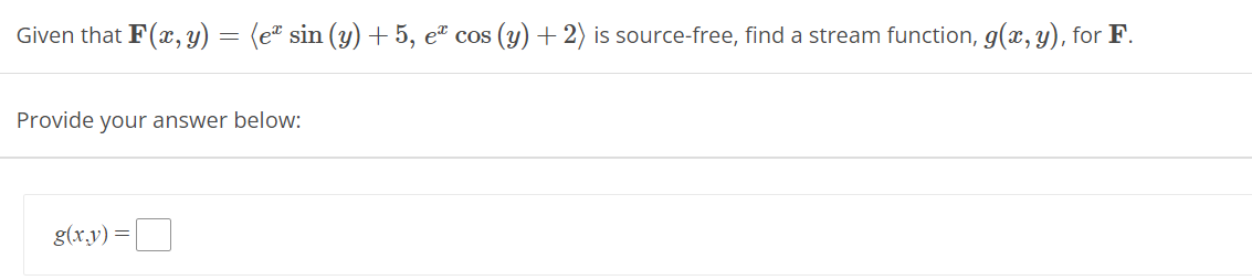 Solved Given that F(x,y)= exsin(y)+5,excos(y)+2 is | Chegg.com
