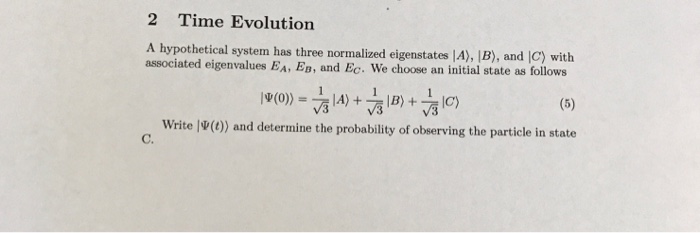 Solved A hypothetical system has three normalized | Chegg.com