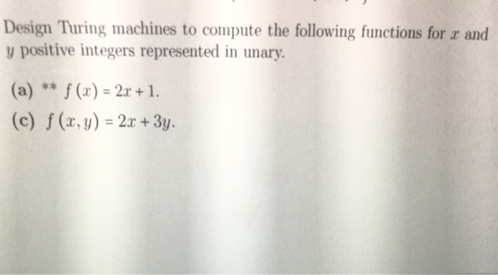Solved Design Turing machines to compute the following | Chegg.com