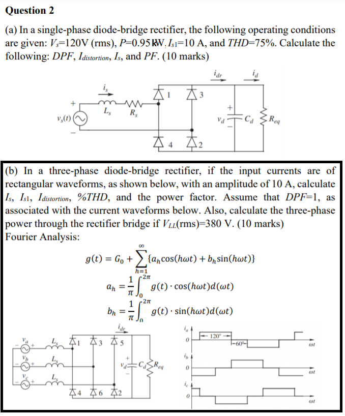 Solved Question 2 (a) In a single-phase diode-bridge | Chegg.com