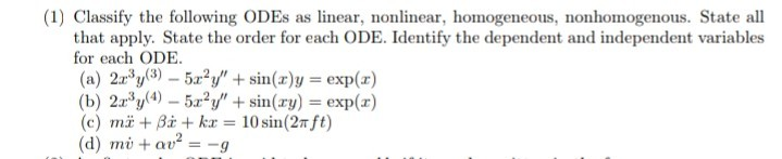 Solved (1) Classify the following ODEs as linear, nonlinear, | Chegg.com