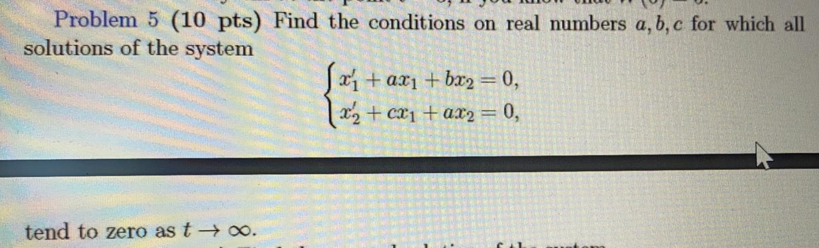 Solved Problem 5 (10 pts) Find the conditions on real | Chegg.com