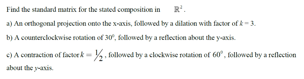 Solved Find the standard matrix for the stated composition | Chegg.com