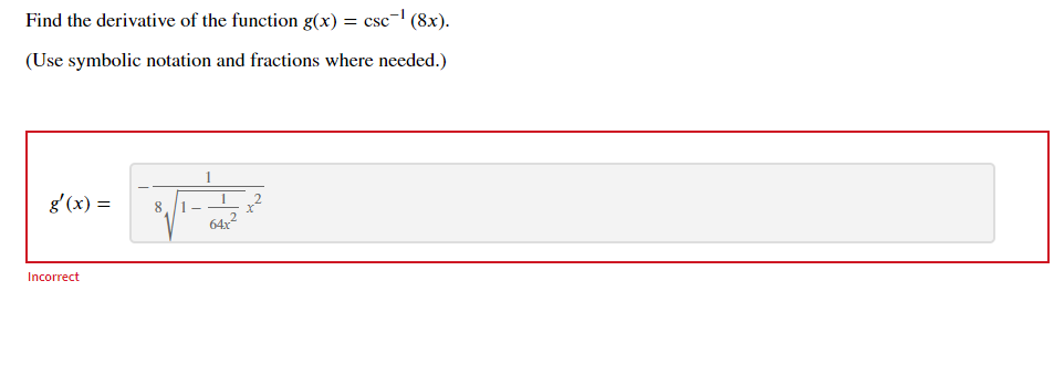 Solved Find the derivative of the function g(x)=csc−1(8x). | Chegg.com