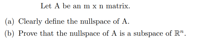 Solved Let A be an m×n matrix. (a) Clearly define the | Chegg.com