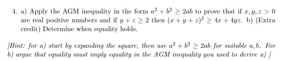 Solved 4. a) Apply the AGM inequality in the form a2+b2≥2ab | Chegg.com
