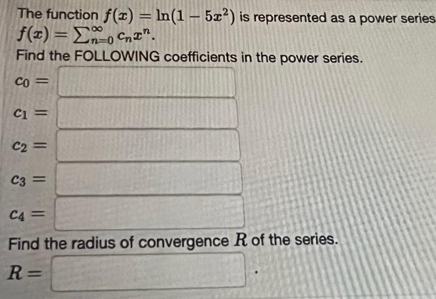 Solved The function f(x)=ln(1−5x2) is represented as a power | Chegg.com