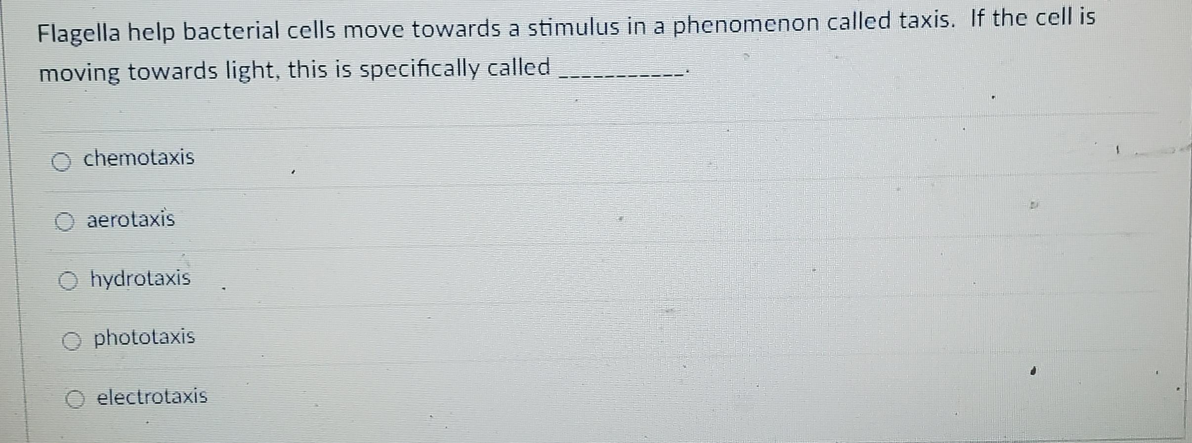 Solved a Flagella help bacterial cells move towards a | Chegg.com