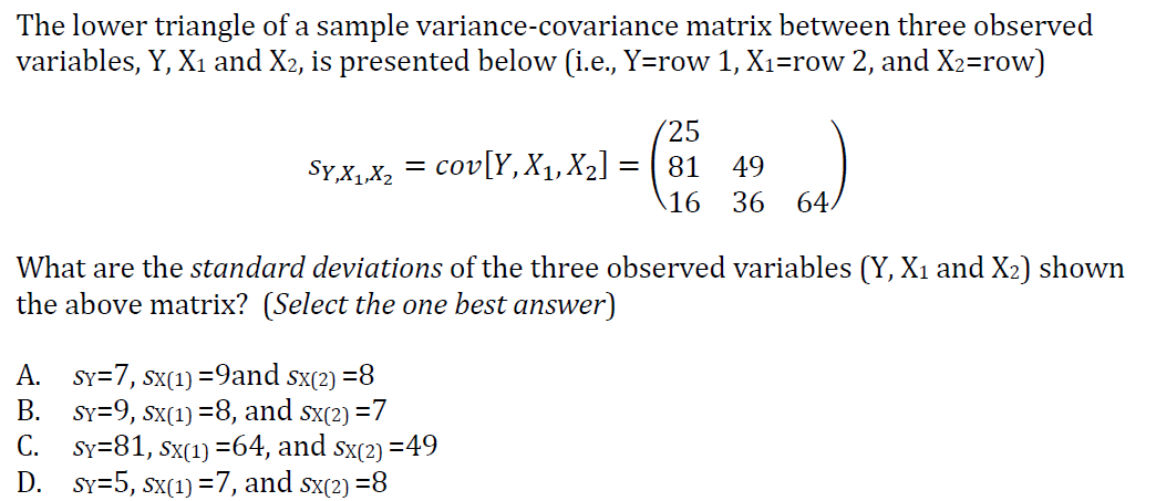 Solved The lower triangle of a sample variance-covariance | Chegg.com