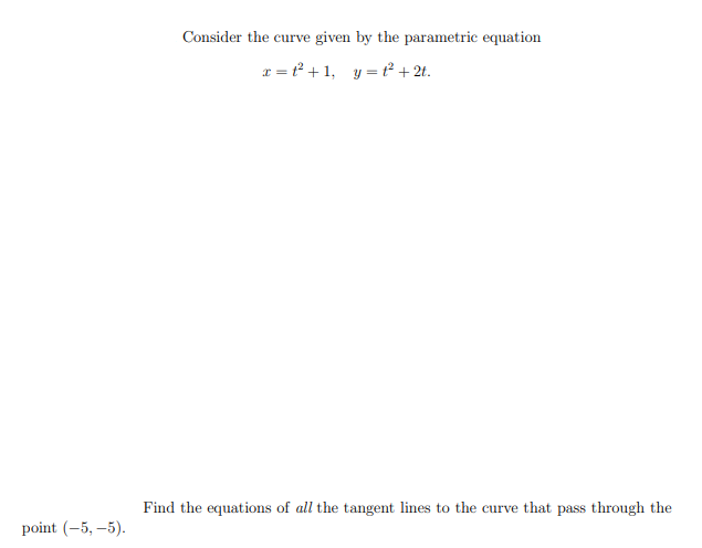 Solved Consider the curve given by the parametric equation 1 | Chegg.com
