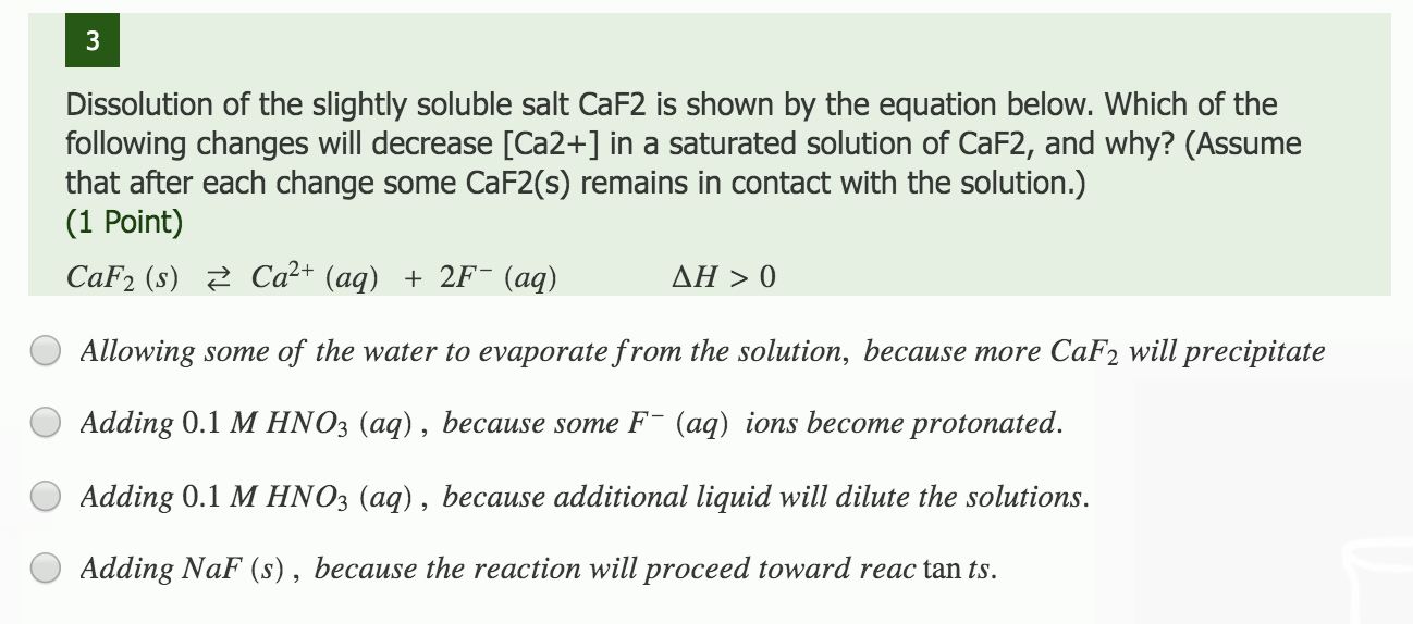 Solved 3 Dissolution of the slightly soluble salt CaF2 is | Chegg.com