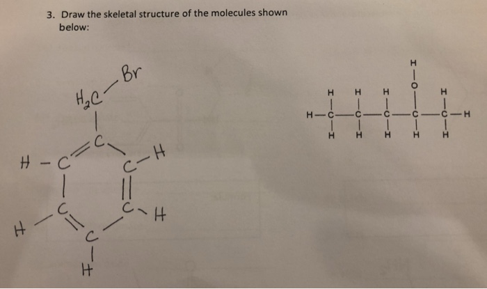 Solved 3. Draw the skeletal structure of the molecules shown | Chegg.com