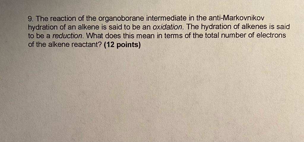 Solved 9. The reaction of the organoborane intermediate in | Chegg.com