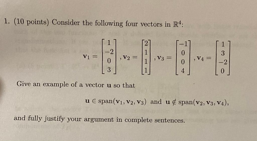 Solved 1. (10 points) Consider the following four vectors in | Chegg.com