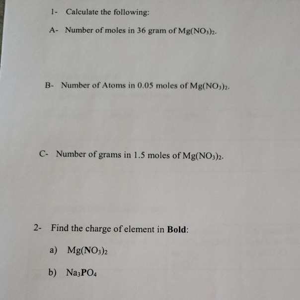 Solved 1- Calculate the following: A- Number of moles in 36 | Chegg.com